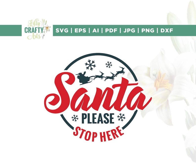 Santa Please Stop Here Svg, Cricut, Sublimation, Please Stop Svg ...