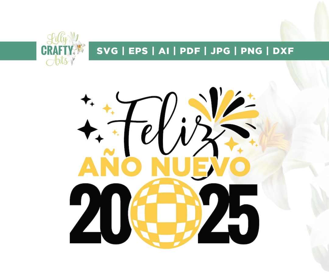 Feliz Ano Nuevo 2025 Svg, Happy New Year 2025 Svg, Cricut, Sublimation ...
