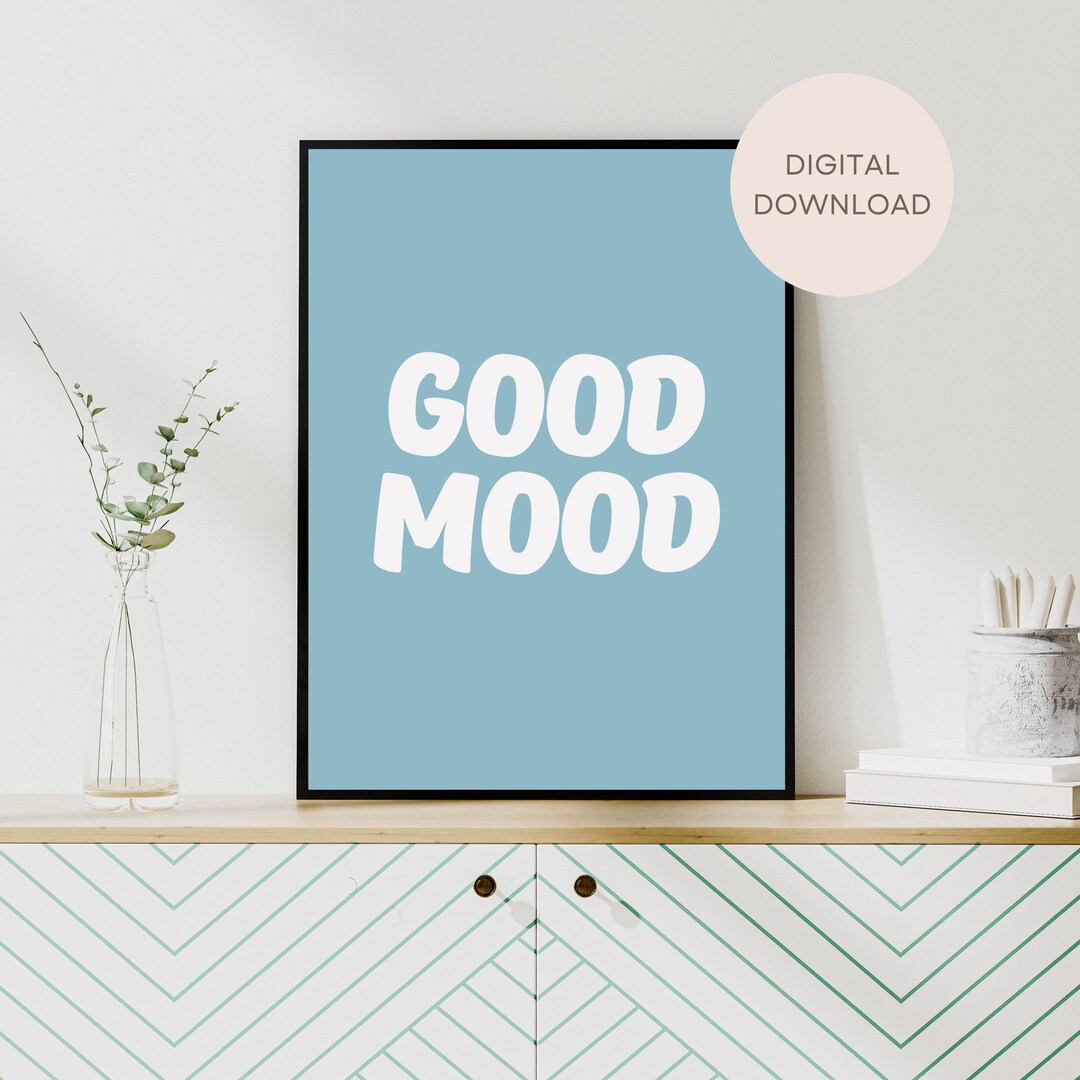 Good Mood Print | Digital Download | Inspirational Quote | Daily ...