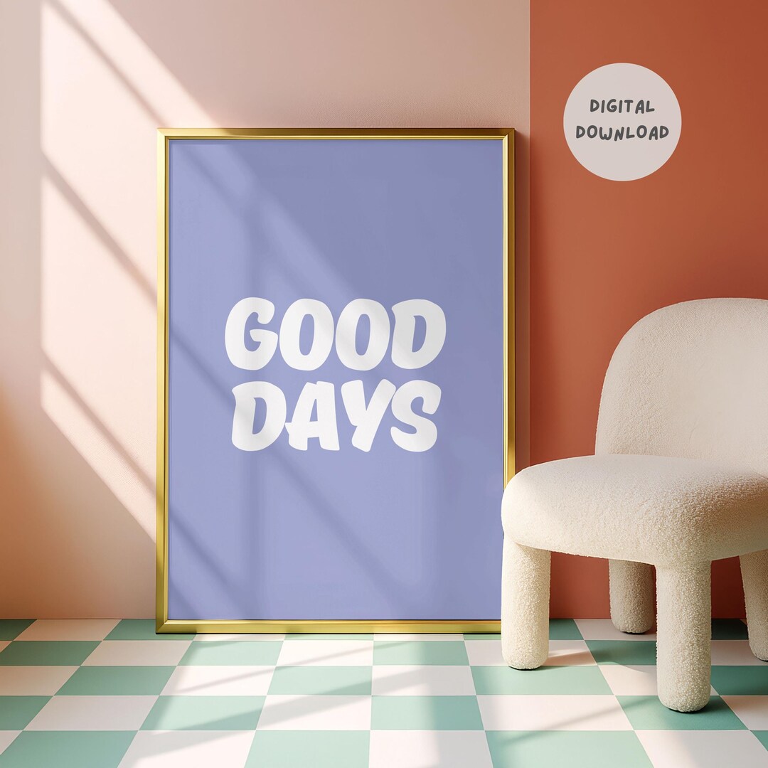 Good Days Print | Digital Download | Inspirational Quote | Daily ...