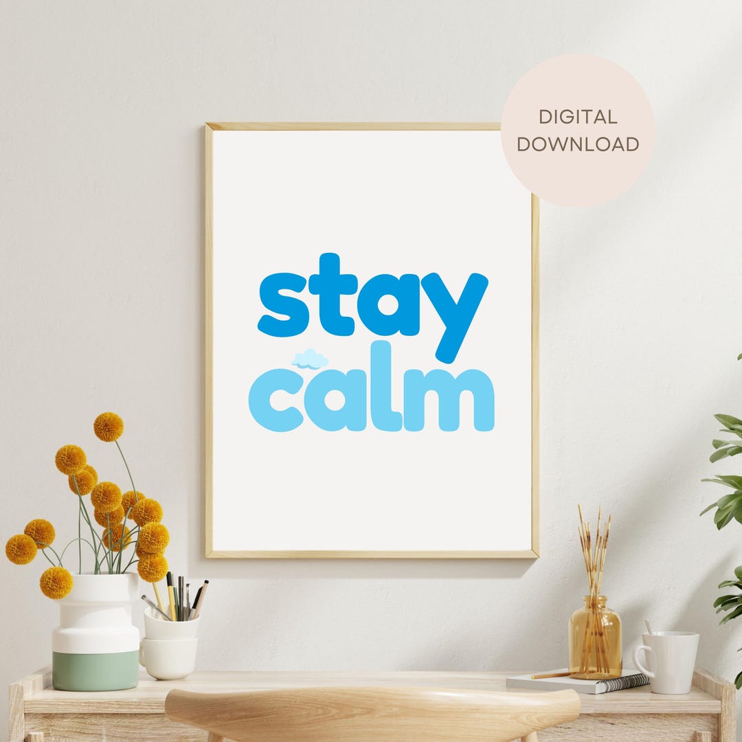 Stay Calm Print Digital Download Inspirational Life Quote Slow Living ...