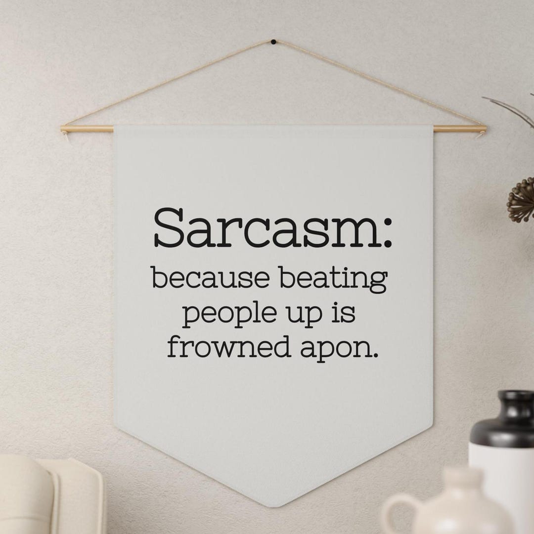 Pennant Tapestry - Funny Sarcasm Wall Art, Dorm Decor, College Banner ...