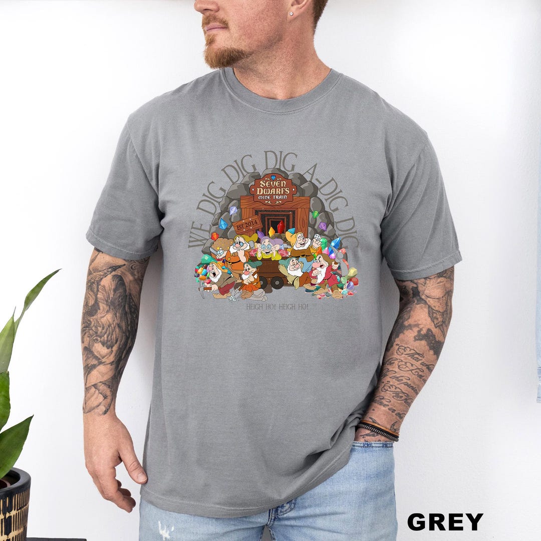 Seven Dwarfs Mining Shirt, Comfort Colors, We Dig Dig Dig A-dig Dig ...