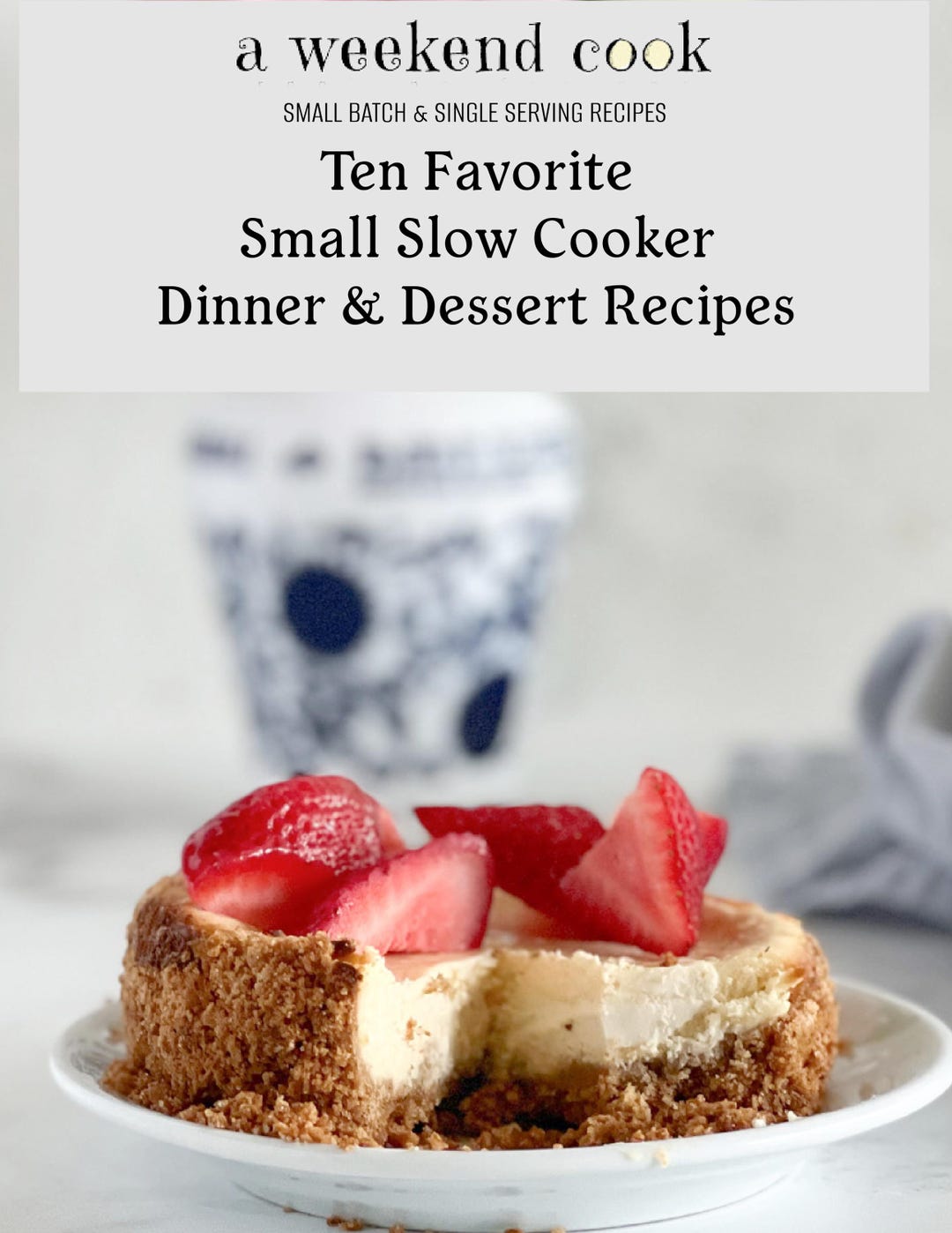 Small Batch Slow Cooker Recipes: Ecookbook for One or Two (digital ...