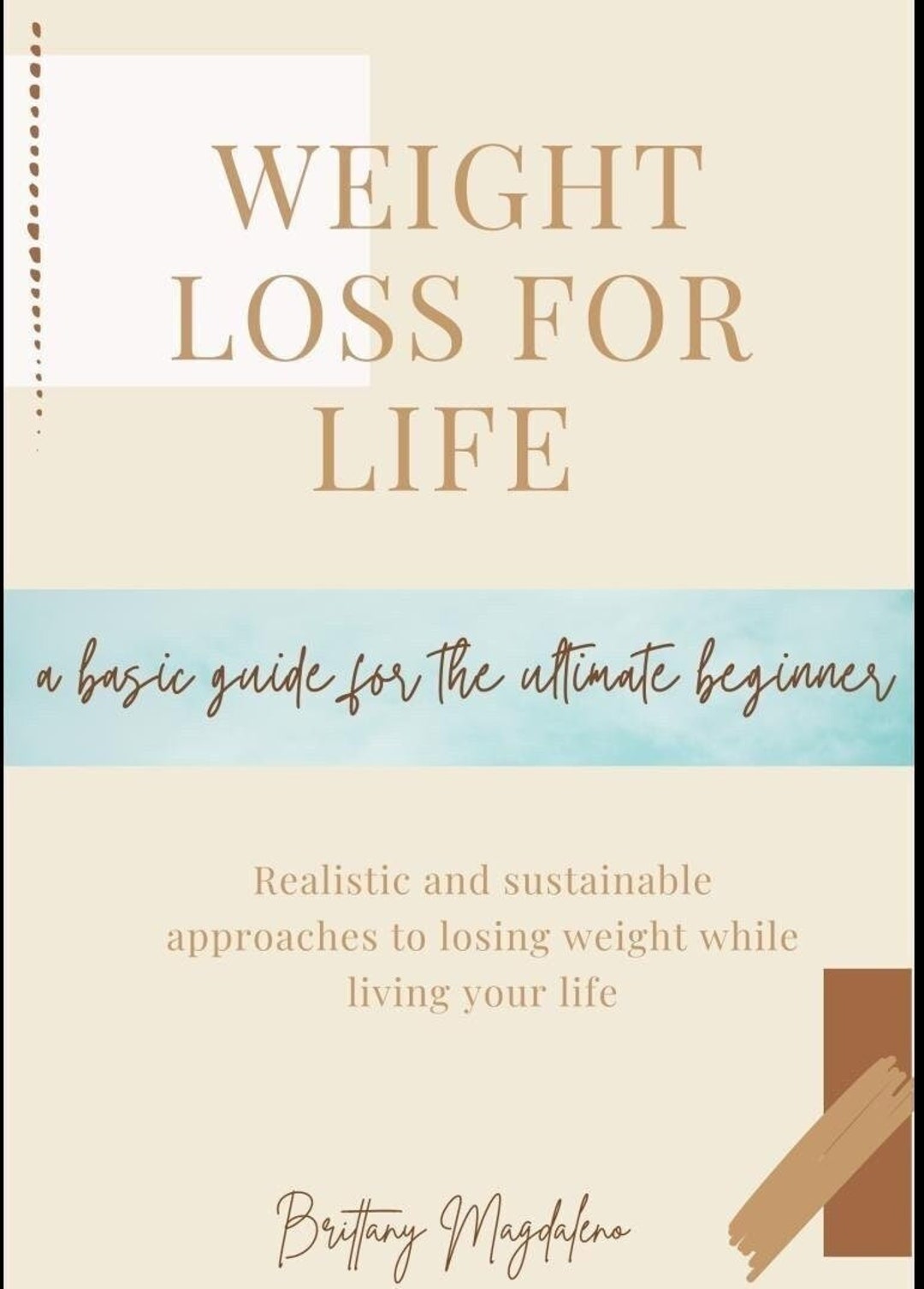 Weight Loss for Life: A Basic Guide for the Ultimate Beginner-realistic ...