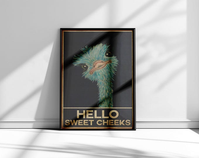 Ostrich Hello Sweet Cheeks Poster, Funny Comedy Animal Art Print, Gift ...