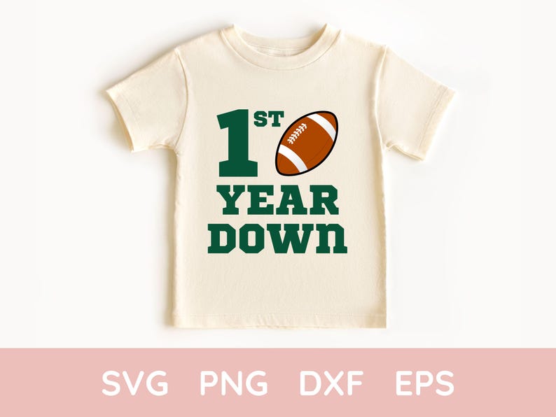 1st Year Down Birthday SVG, First Birthday Svg, Football One Svg, First ...