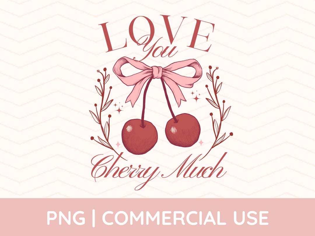 Love You Cherry Much Png, Valentines Png, Preppy Png, Trendy Png ...
