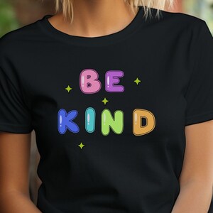 Be Kind T-shirt, Vibrant Bubble Letter Design With Positive Message ...
