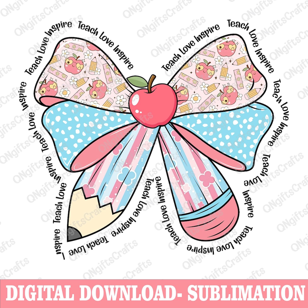 Coquette Teacher Pencil Bow Png, Teach Love Inspire Png, Teacher Life ...