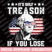 It's Only Treason If You Lose PNG, Funny George Washington Png, 4th of ...