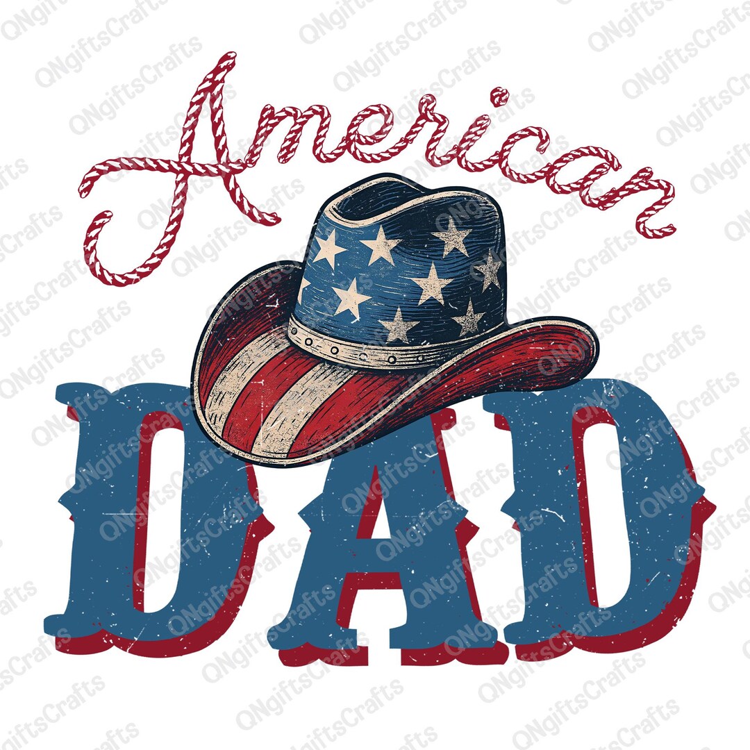 American Dad With Cowboy Hat Png, Dad Life Png, 4th of July Png ...