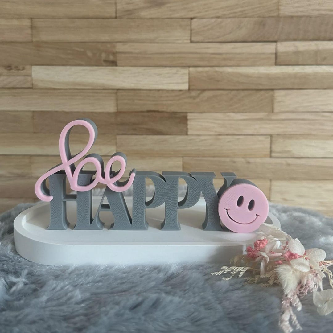 Be Happy STL File | 3D Printable Motivational Quote Sign | Positive ...