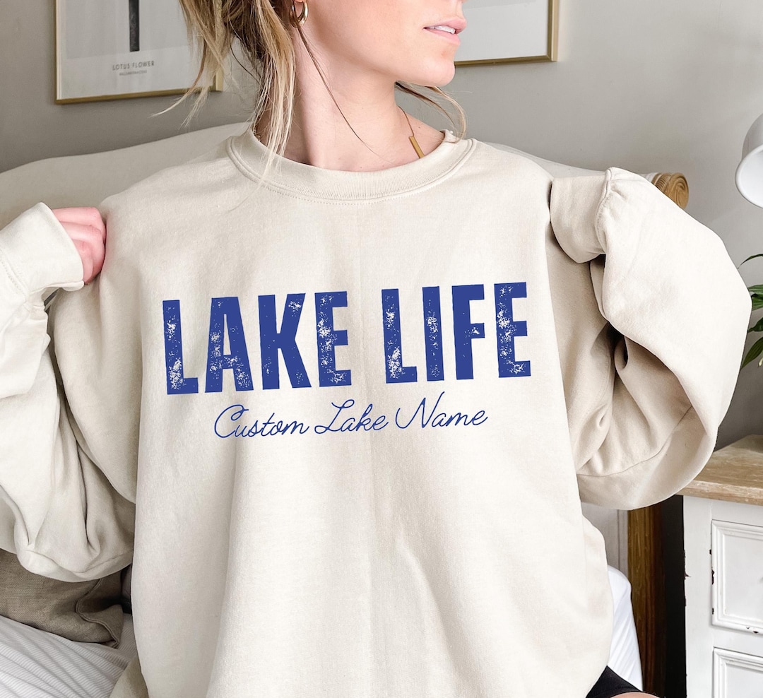 Custom Lake Life Sweatshirt, Lake Hoodie, Travel Lover Outfit, Gift for ...