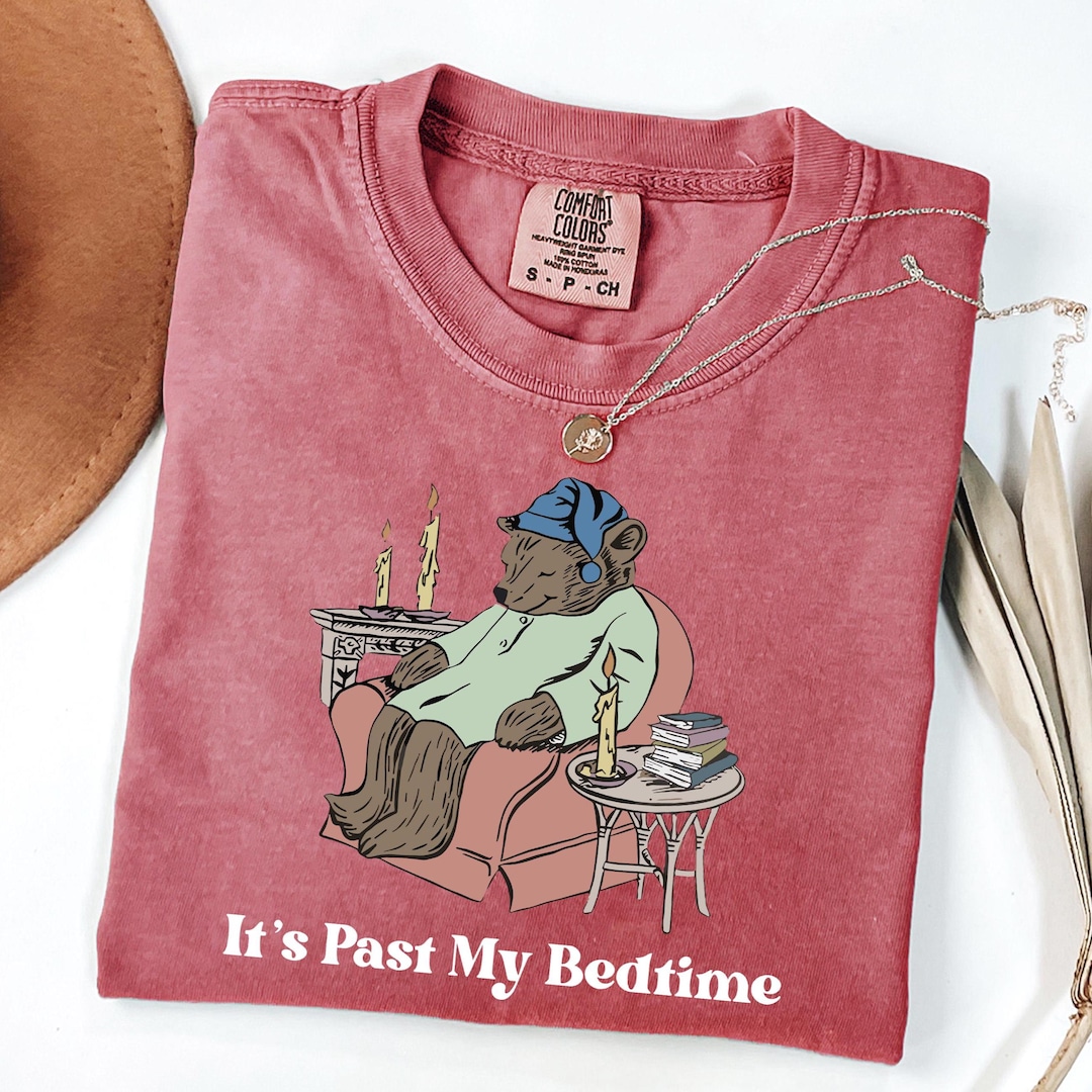 Comfort Colors® It's Past My Bedtime Shirt, Funny Sleppy Bear Sweater ...