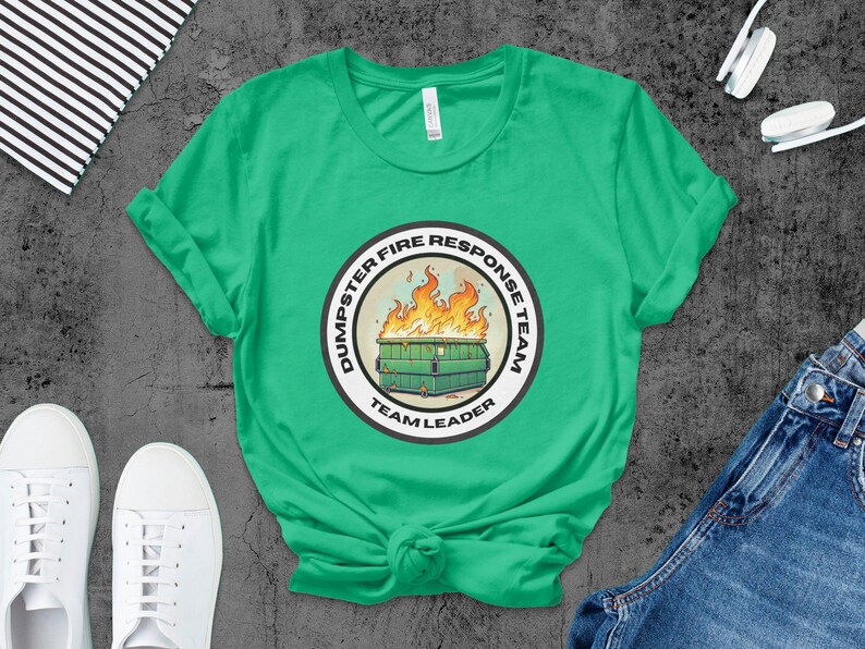Dumpster Fire Response Team T-shirt, Funny Team Leader Shirt, Humor ...