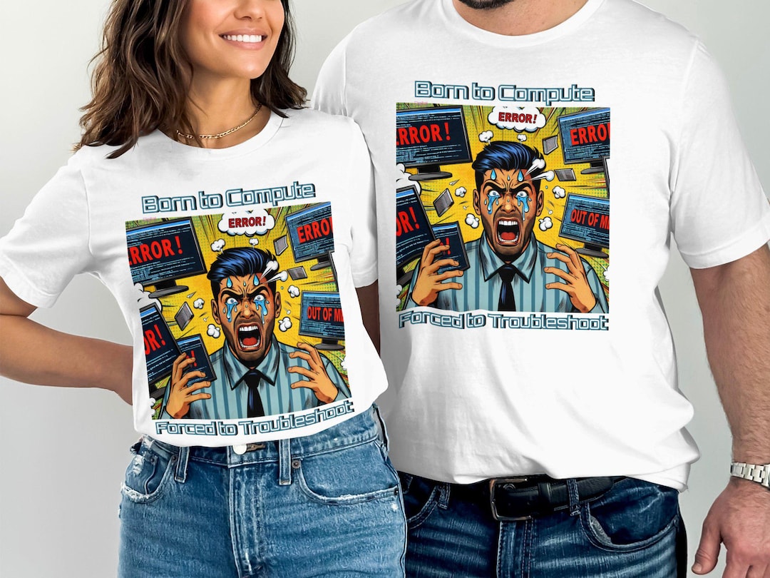 Funny IT T-shirt, Born to Compute Forced to Troubleshoot, Computer ...