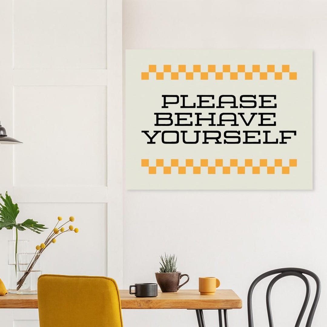 Please Behave Design 30x40 Poster Print Retro Welcome Poster Print ...