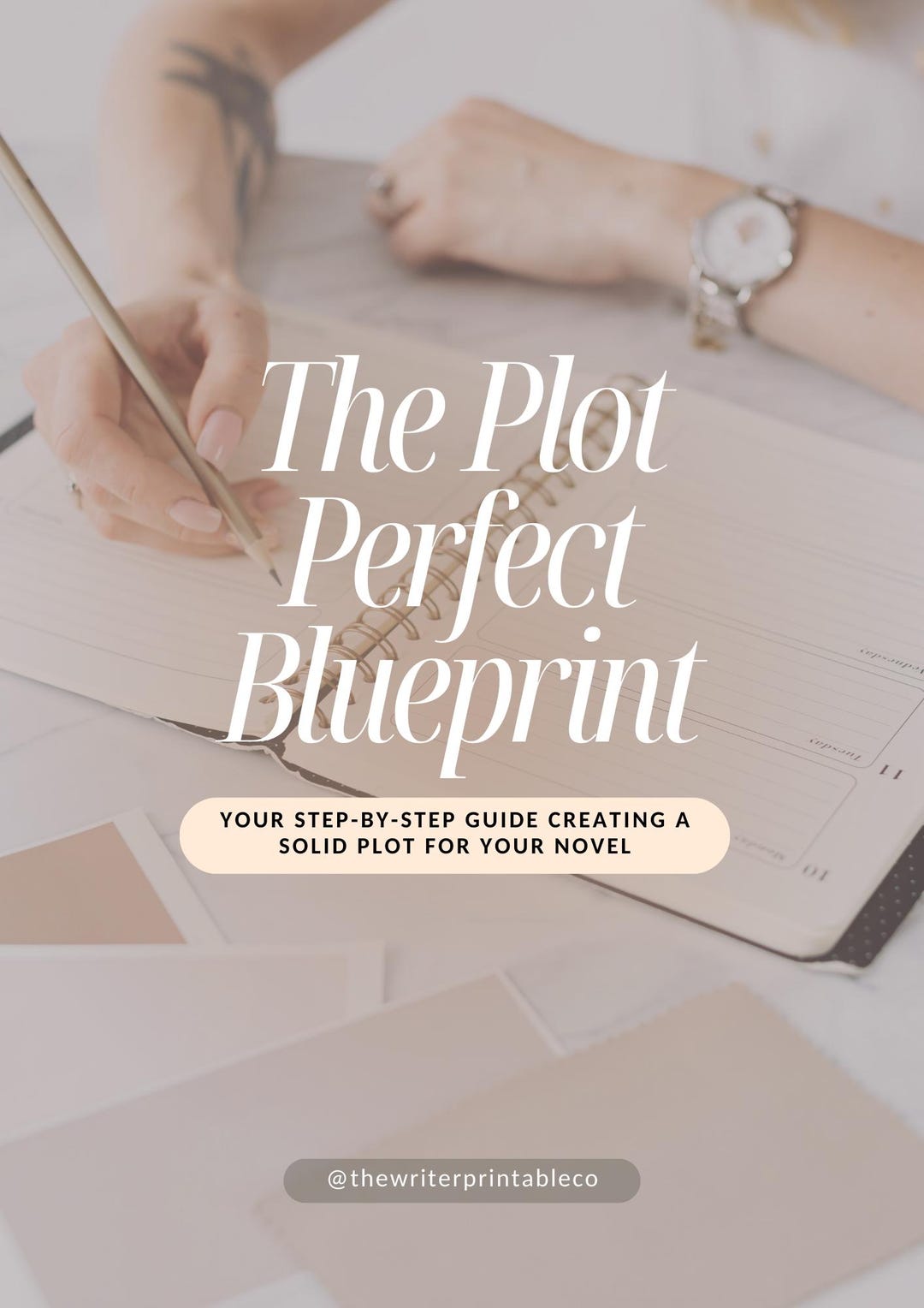 The Plot Perfect Blueprint Your Step-by-step Guide to Creating a Solid ...