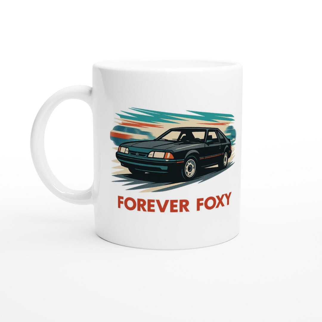 Fox Body Mustang Feeling Foxy: Ceramic Mug - Gift for Mustang Lovers ...