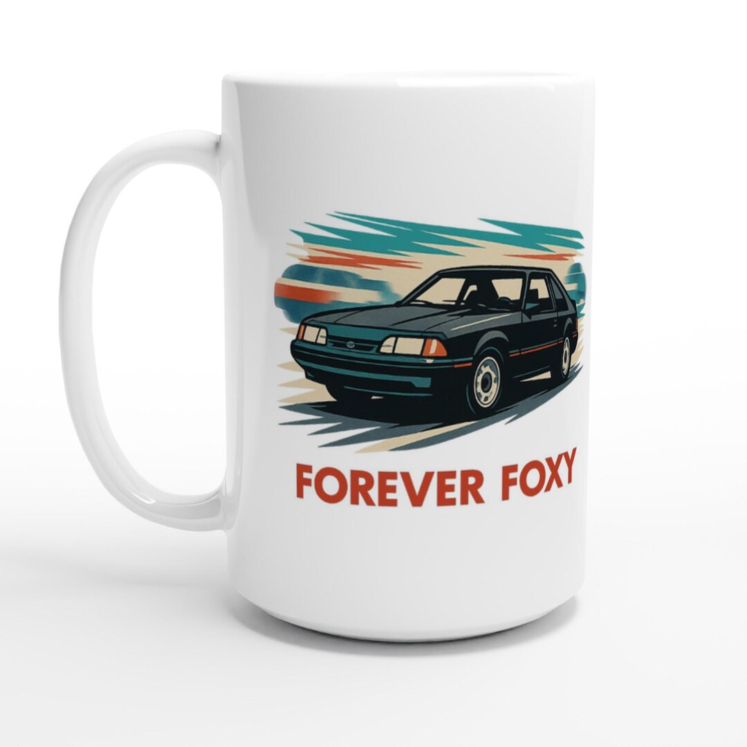 Fox Body Mustang Feeling Foxy: Ceramic Mug - Gift for Ford Fans ...