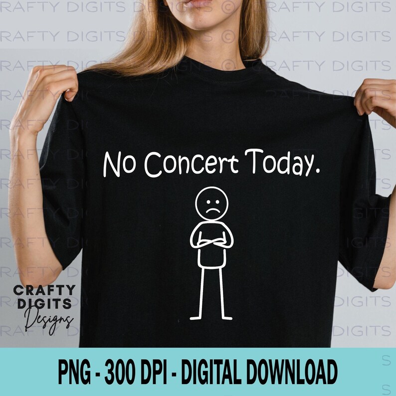 Sad Stickman No Concert Today SVG PNG: Sarcastic Music Humor (digital ...