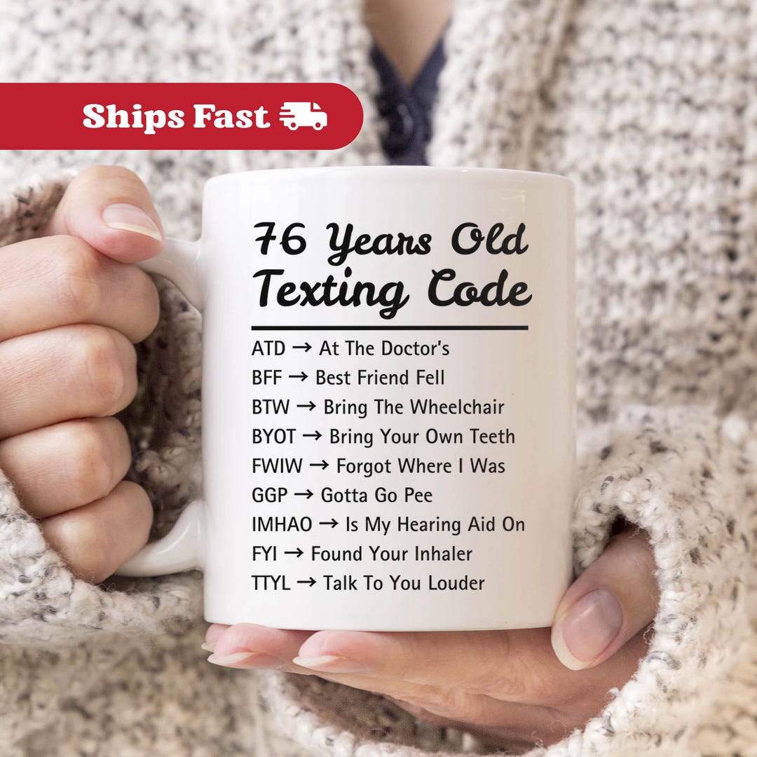 76 Years Old Texting Code Mug, Funny Gift for Birthday 1949 Mug, Gift ...