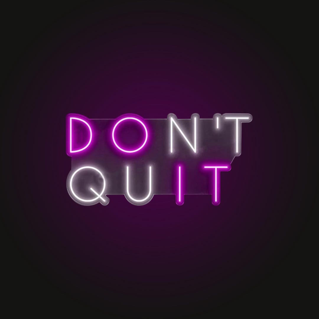 Custom Neon Don't Quit Room Decor Neon Sign Wall Decor LED Neon Sign ...
