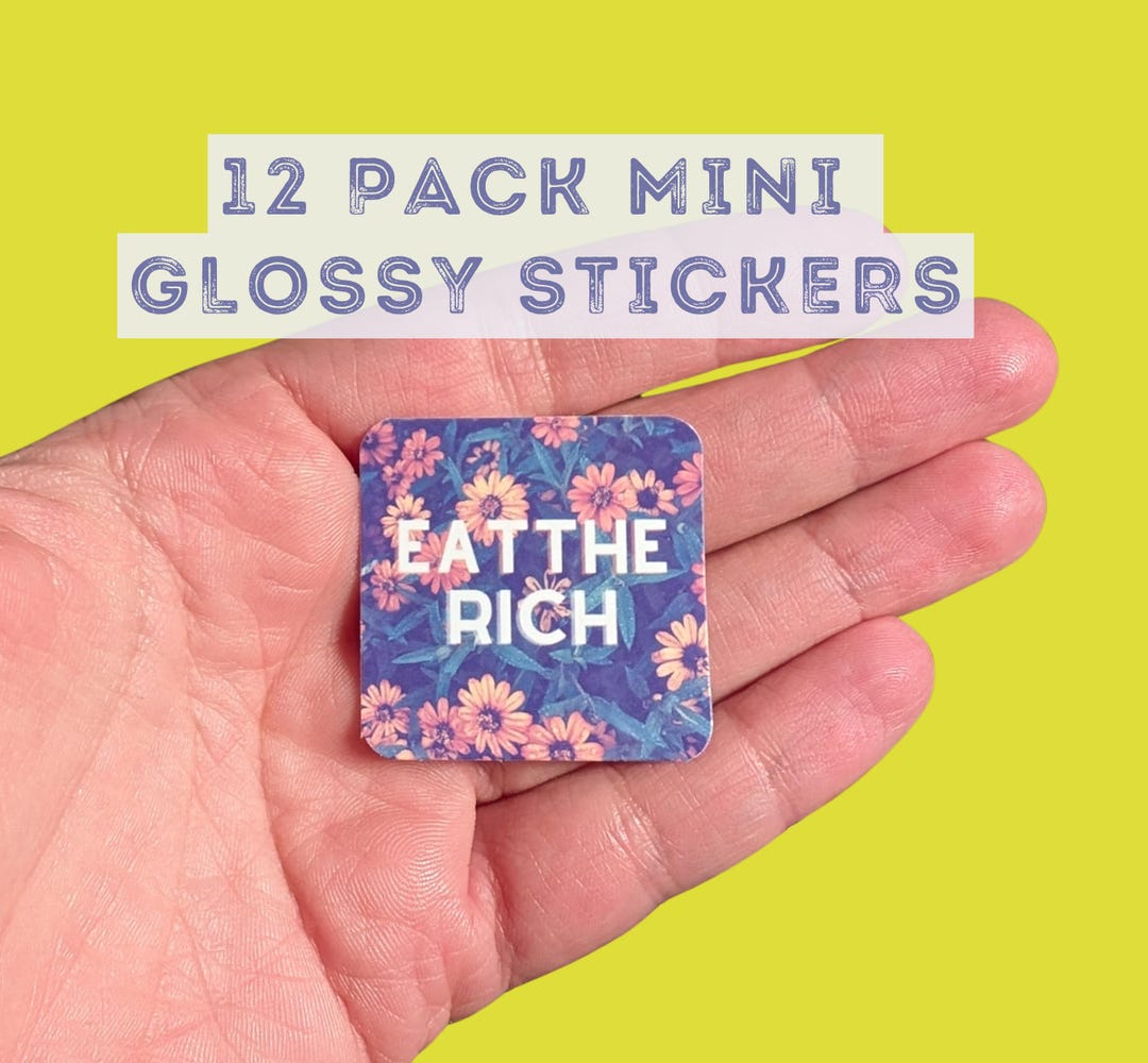Eat the Rich Glossy Mini Stickers - Protest Injustice - 12 Pack - Etsy