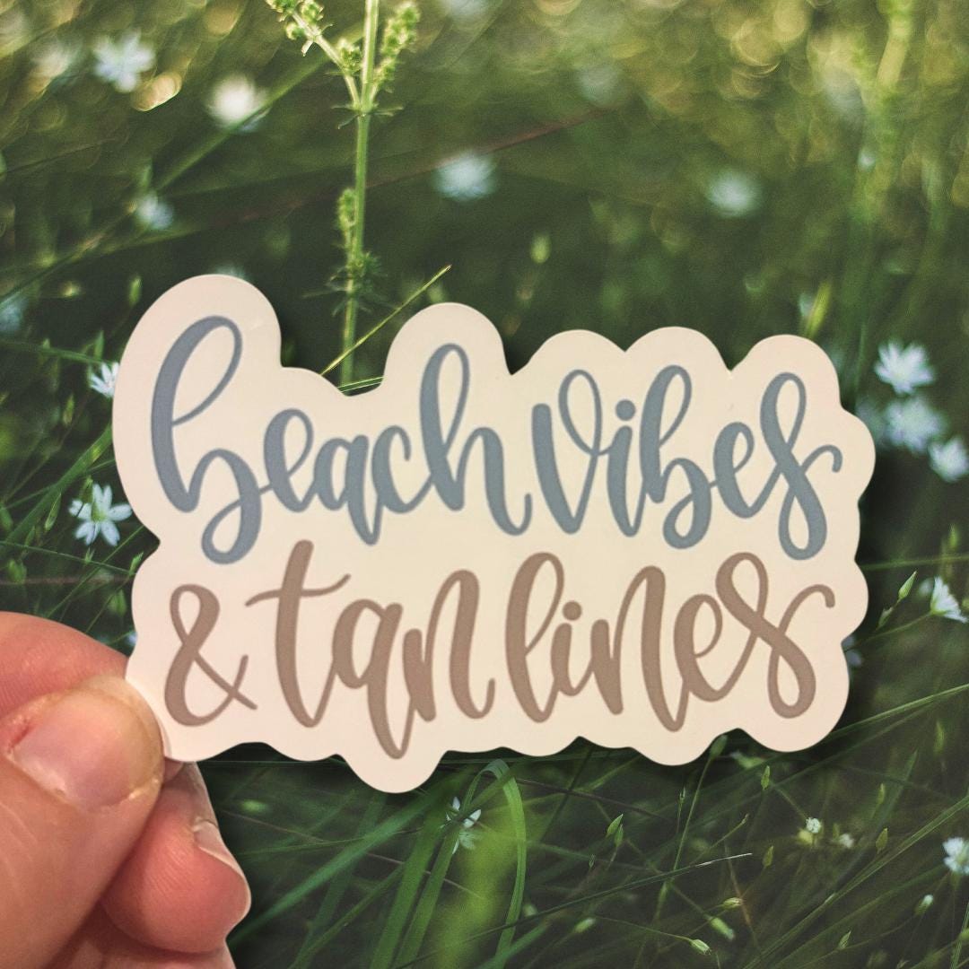 Beach Vibes and Tan Lines Sticker, Beach Sticker, Beach Lover Sticker ...