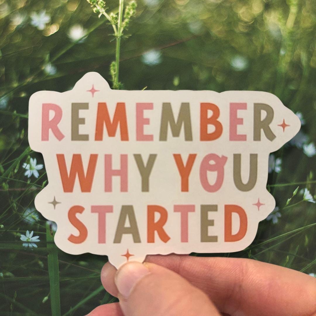 Remember Why You Started Sticker, Inspirational Sticker, Quote Sticker ...