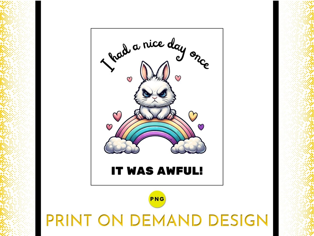 Broody Bunny It Was Awful Funny Sarcastic PNG | Grumpy Rabbit Digital ...