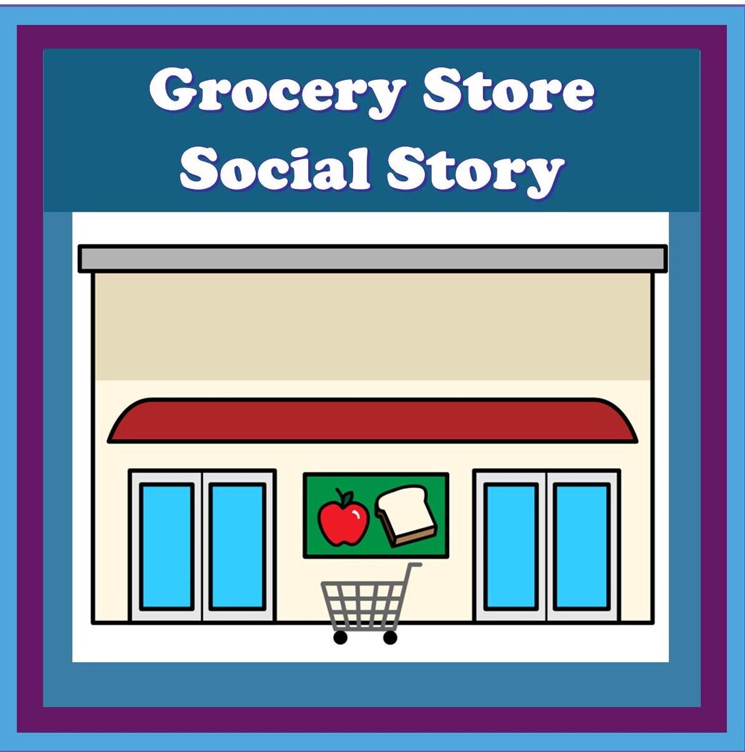 Grocery Store Social Story - Prep Your Child With Autism for a Trip to ...