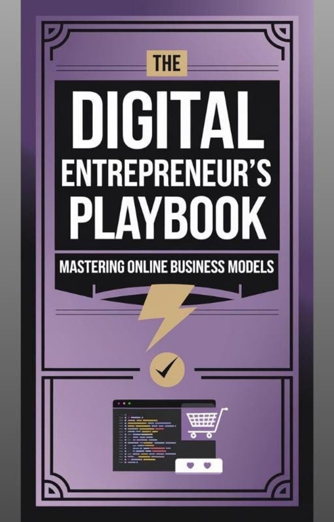 The Digital Entrepreneur’s Playbook: Mastering Online Business Models ...