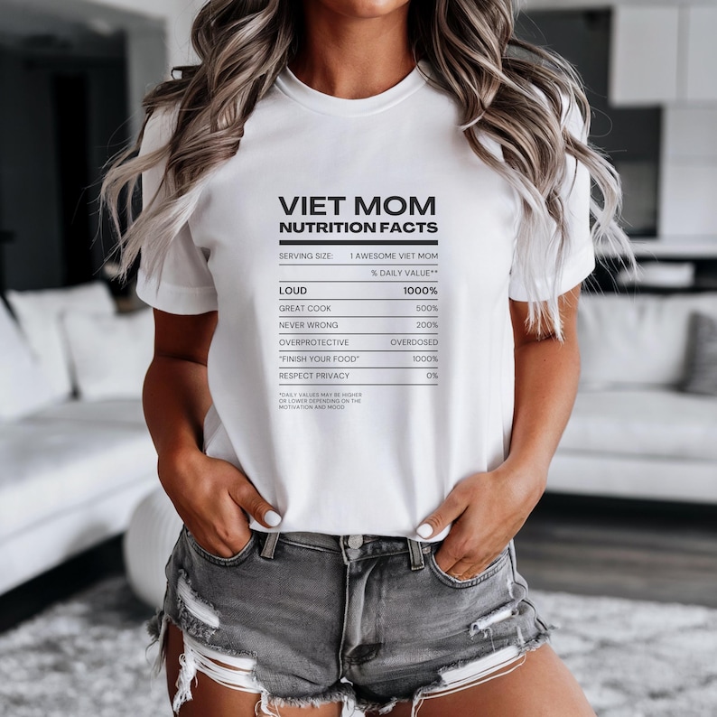 Vietnamese Mom Funny Nutrition Facts Label Tshirt, Viet Mom Funny Traits, Gift for Mom Mother in ...