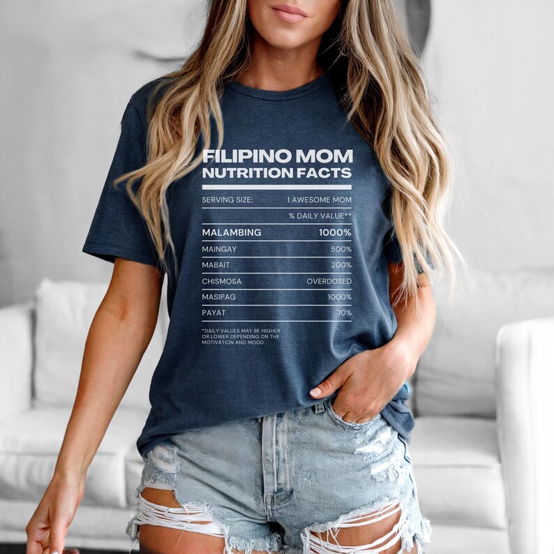 Filipino Mom Funny Nutrition Facts Label Tshirt, Filipino Mom Funny ...