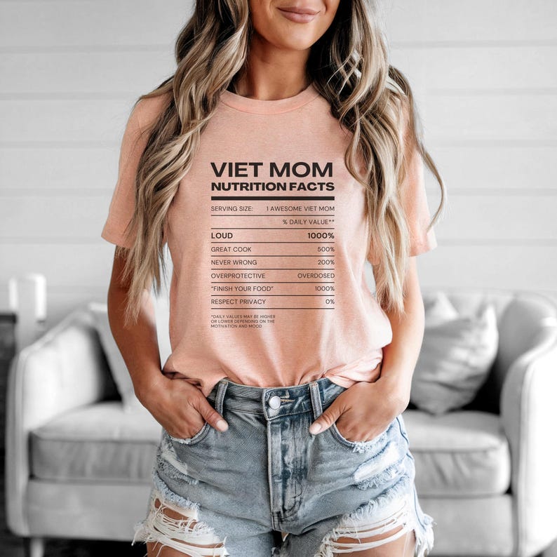 Vietnamese Mom Funny Nutrition Facts Label Tshirt, Viet Mom Funny Traits, Gift for Mom Mother in ...
