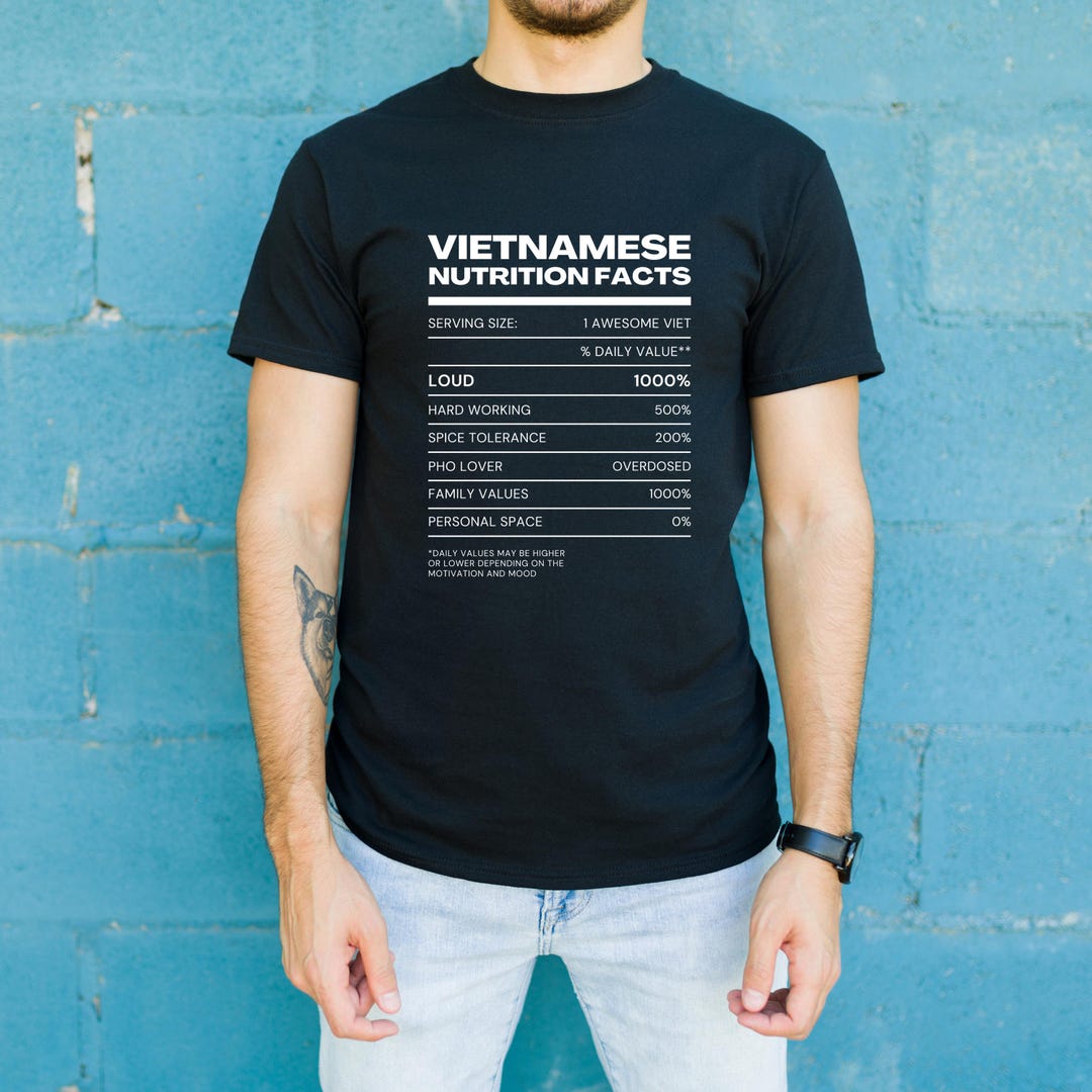 Unique Vietnamese Shirt, Vietnamese Nutritional Facts Label T Shirt, Viet Heritage, Viet Shirt ...