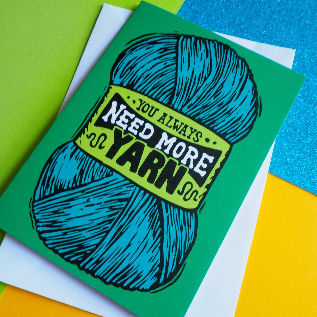 You Always Need More Yarn Knitting and Crochet Birthday Card, A6 Size ...