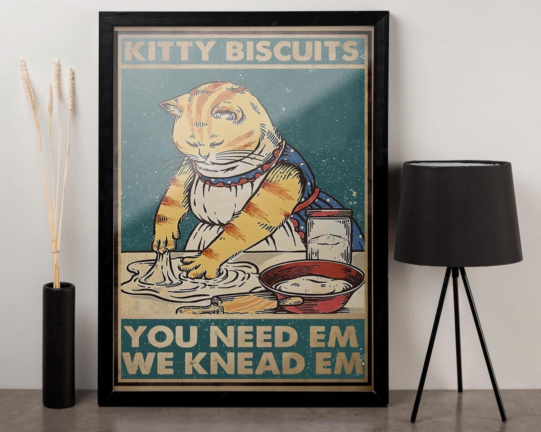 Kitty Biscuits We Knead Em You Need Em Poster, Funny Cat Baking Art, Cat Lover Gift Love Baking ...
