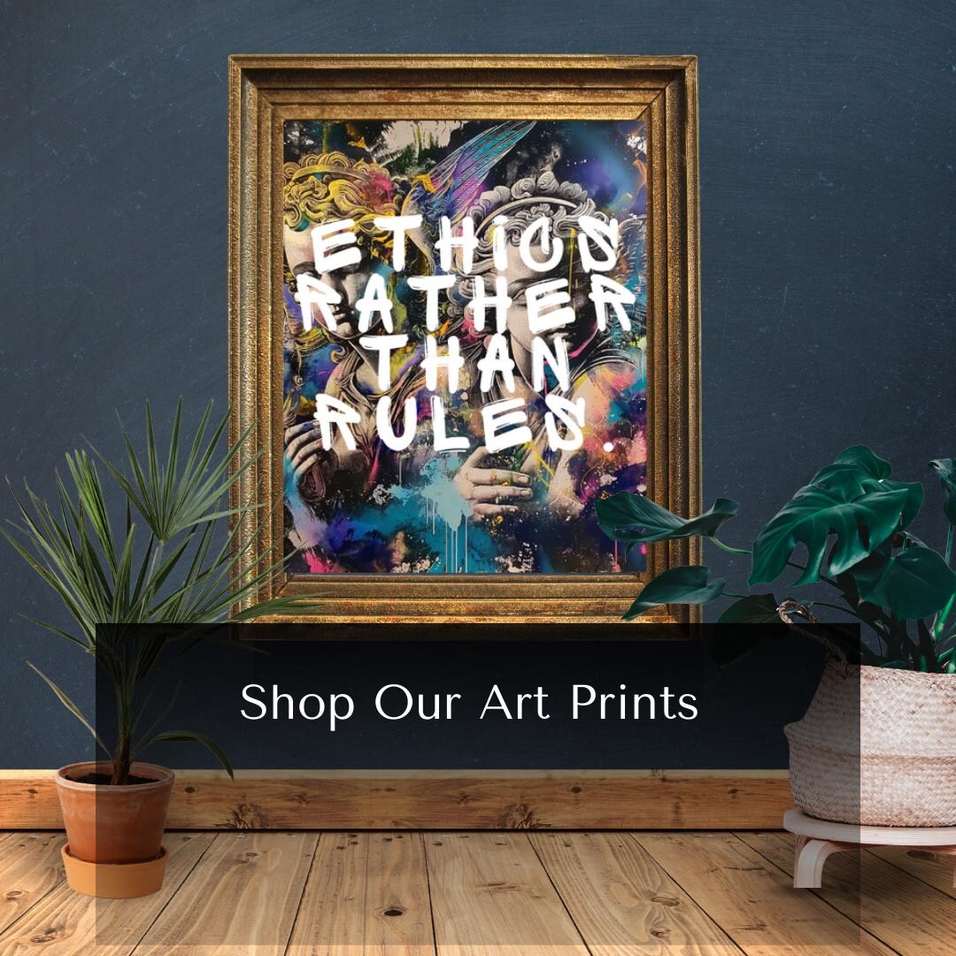 Ethics Rather Than Rules- Unique Art Prints | Wall Decor |home & Office ...