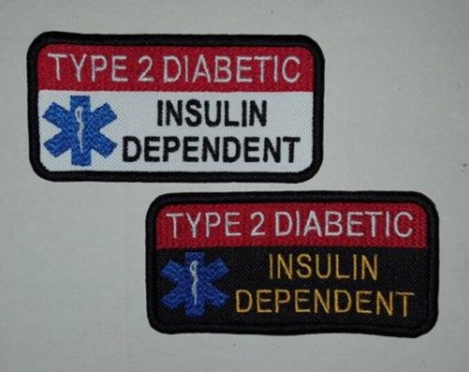 Type 2 Diabetic Insulin Dependent Embroidered Sew on or Hook Side ...