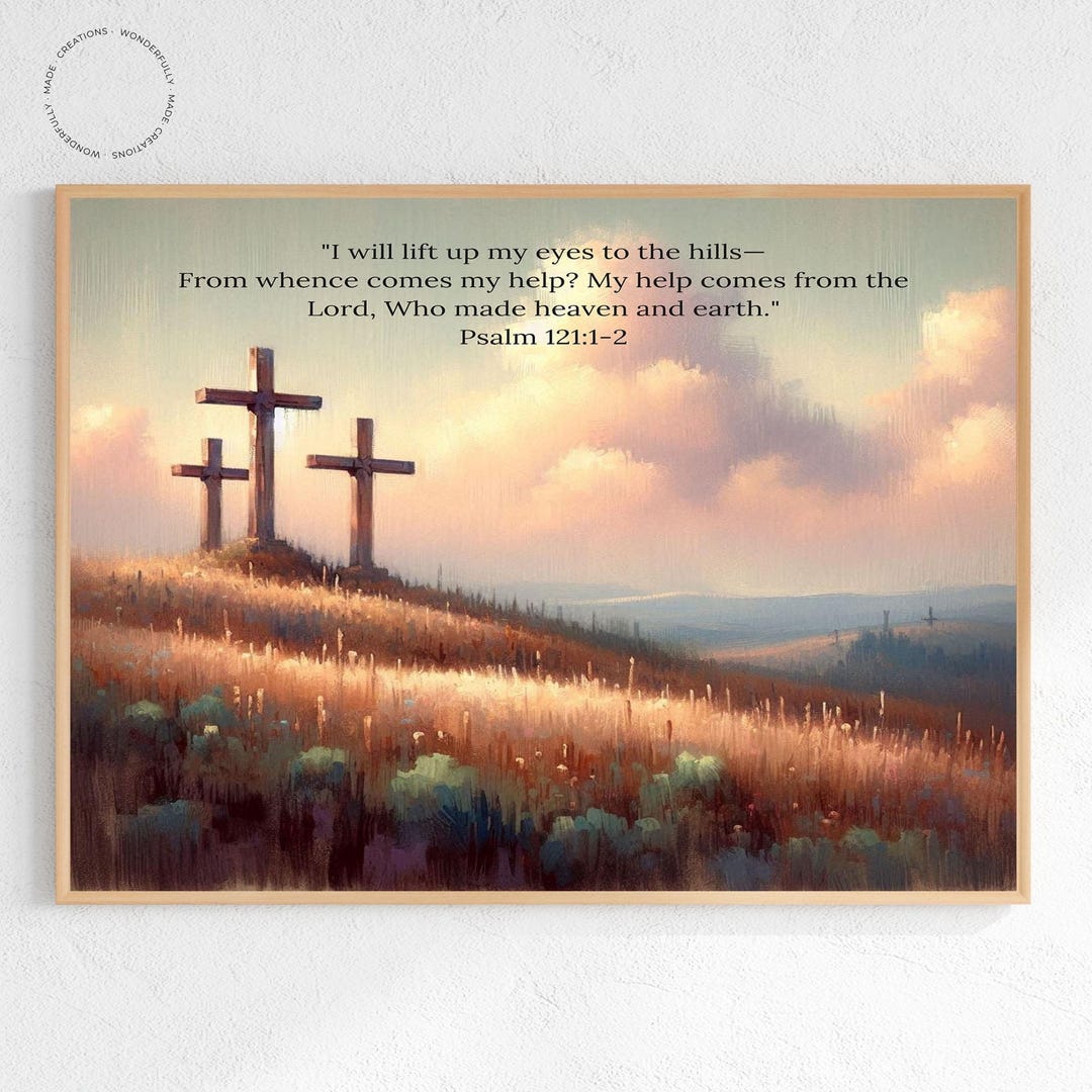 Calvary Crosses Wall Art, Psalm 121 Scripture Decor, Jesus Crucifixion ...
