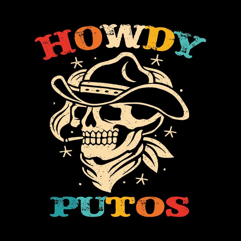 Howdy Putos Png, Howdy Shirt Png, Nashville Png, Funny Western Png ...