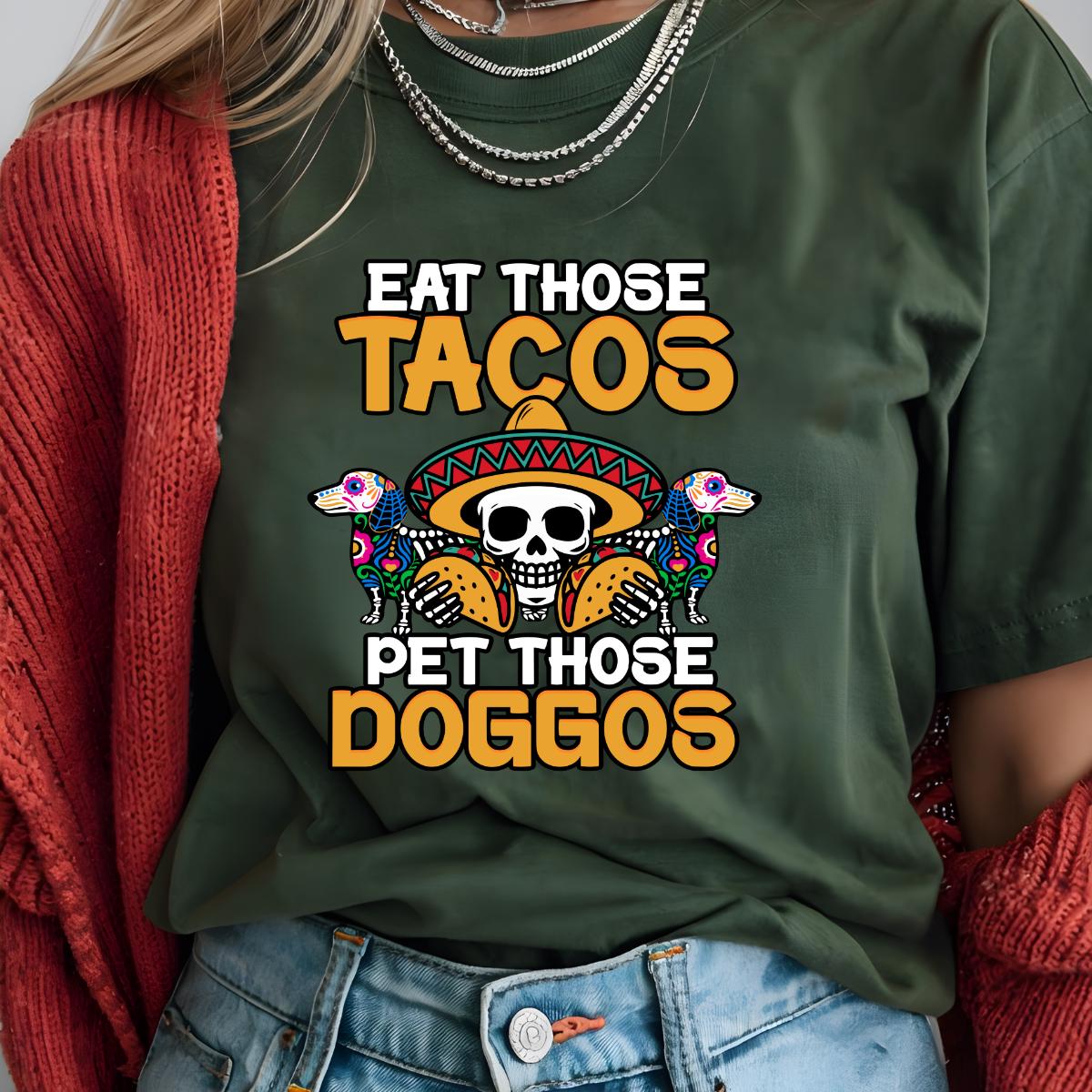 Eat Those Tacos Pet Those Doggos Png, Eat Tacos Png Pet Dogs Tacos and ...