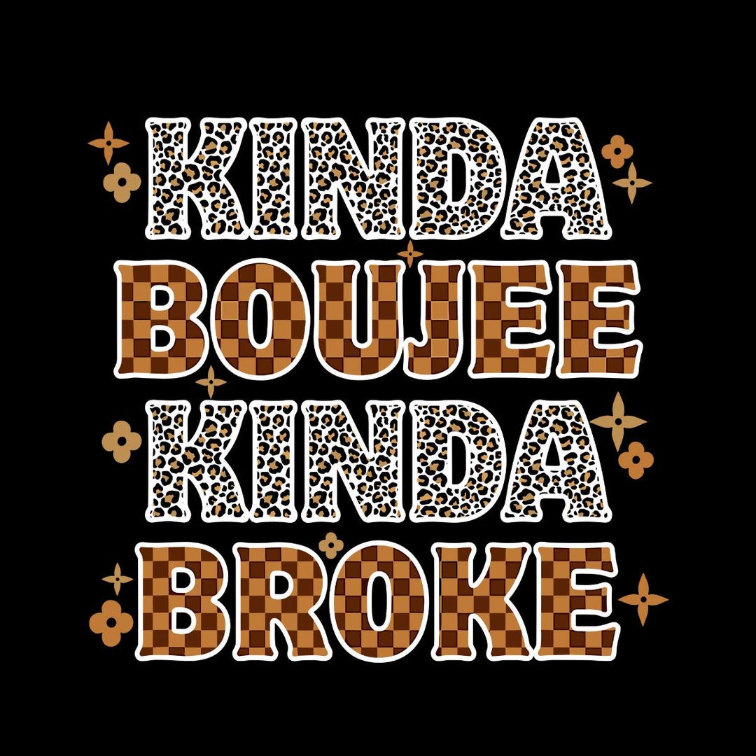 Kinda Boujee Kinda Broke Png, Boujee Girly Png, Checkered Retro Png ...
