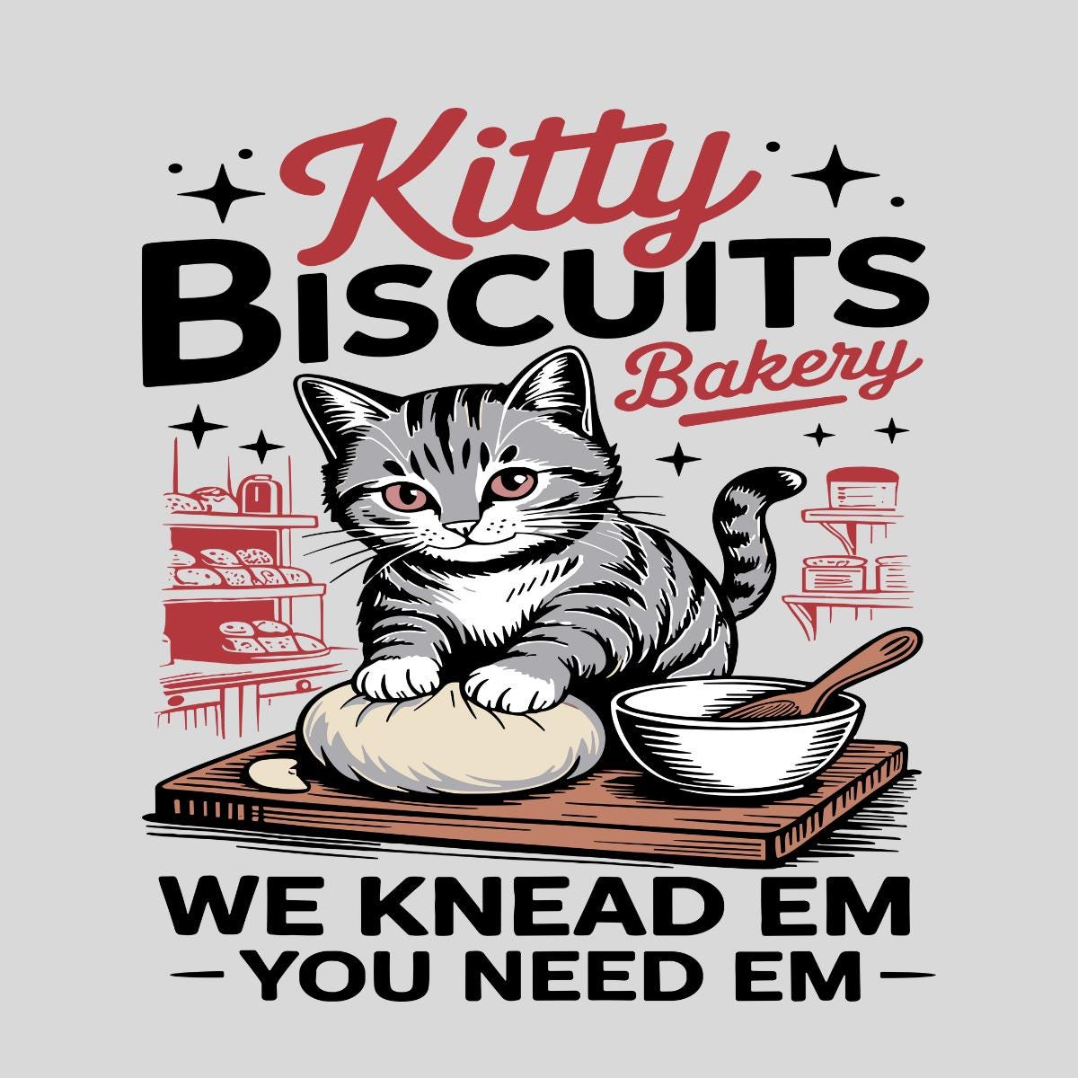 Kitty Biscuits We Knead Em You Need Em PNG Files, Cat Biscuit Maker ...