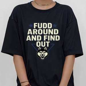 Fudd Around and Find Out Png, Game Day Tshirt, Football Png, Trending ...