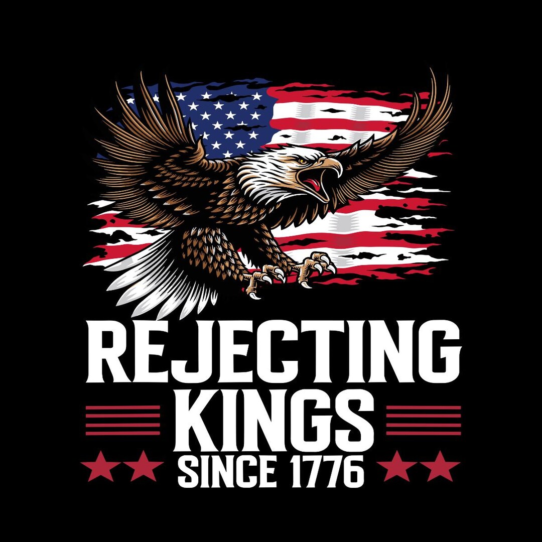 Rejecting Kings Since 1776 PNG File, Anti Racist Anti-trump PNG, No ...