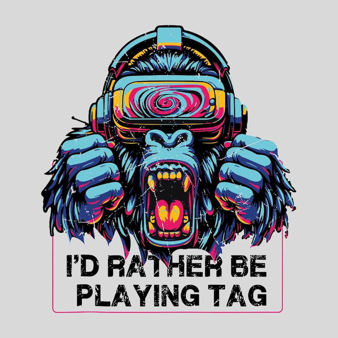 Funny VR Gorilla PNG – 'BRUH I’d Rather Be Playing Tag' Neon Retro ...